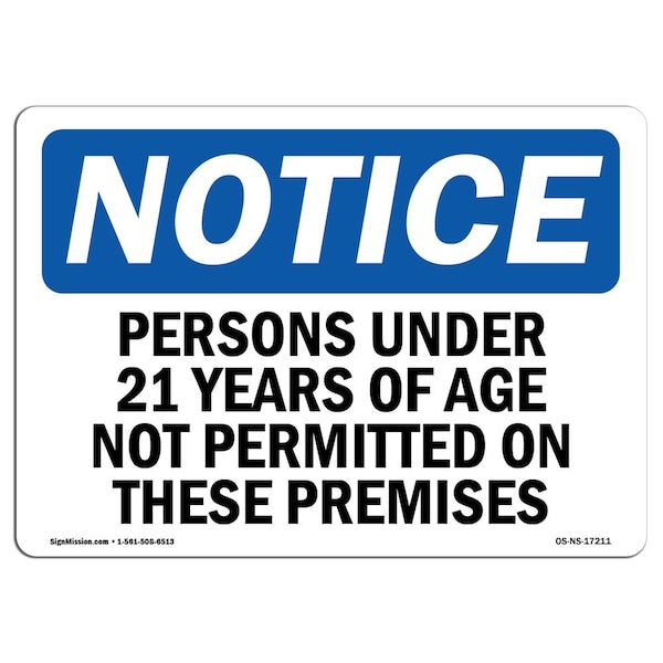 Signmission OSHA Sign, 12" H, 18" W, Aluminum, Persons Under 21 Years ...