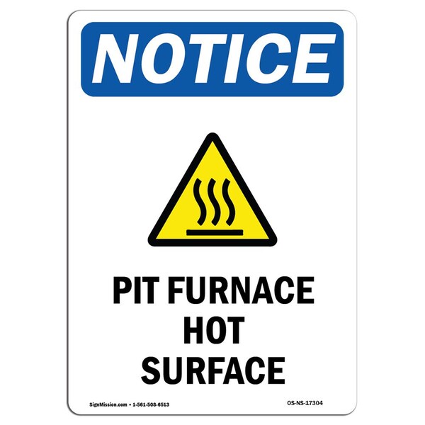 Signmission OSHA Notice Sign, Pit Furnace Hot Surface With Symbol, 14in ...