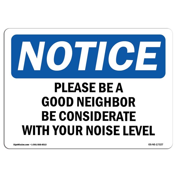Signmission Safety Sign, OSHA Notice, 7" Height, Please Be A Good ...
