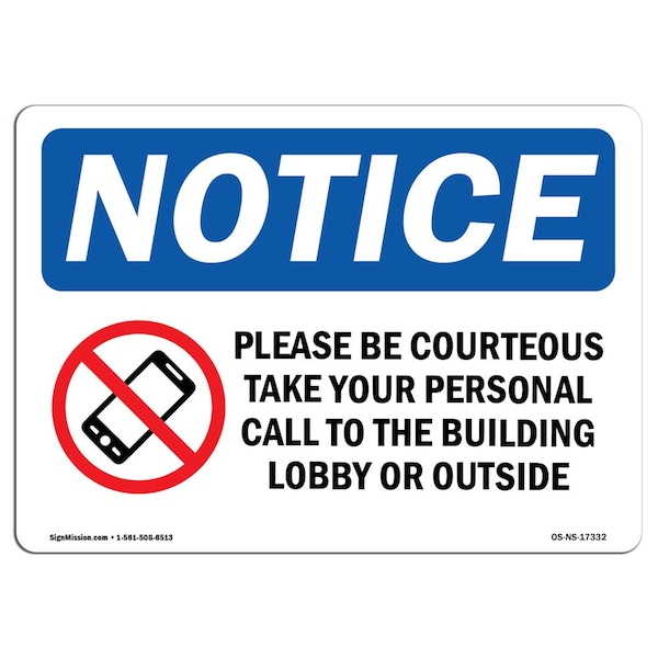 Signmission Safety Sign, OSHA Notice, 12" Height, Please Be Courteous ...