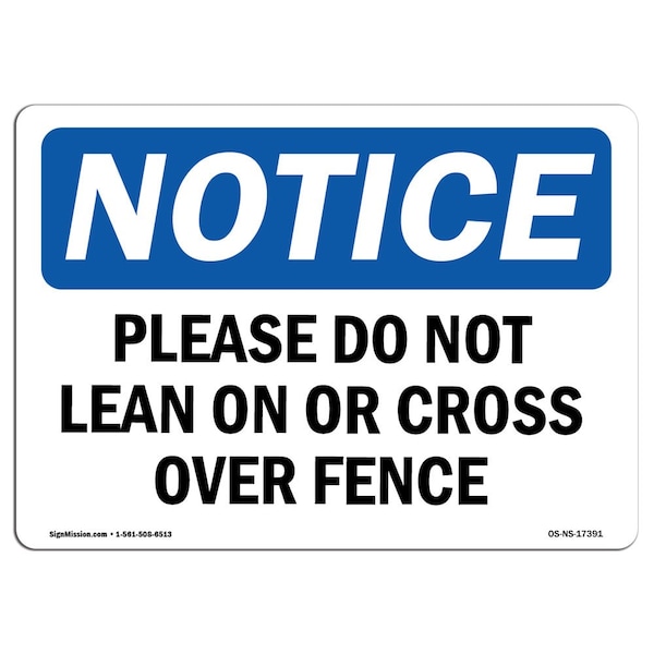 Signmission Safety Sign, OSHA Notice, 12" Height, Please Do Not Lean On ...