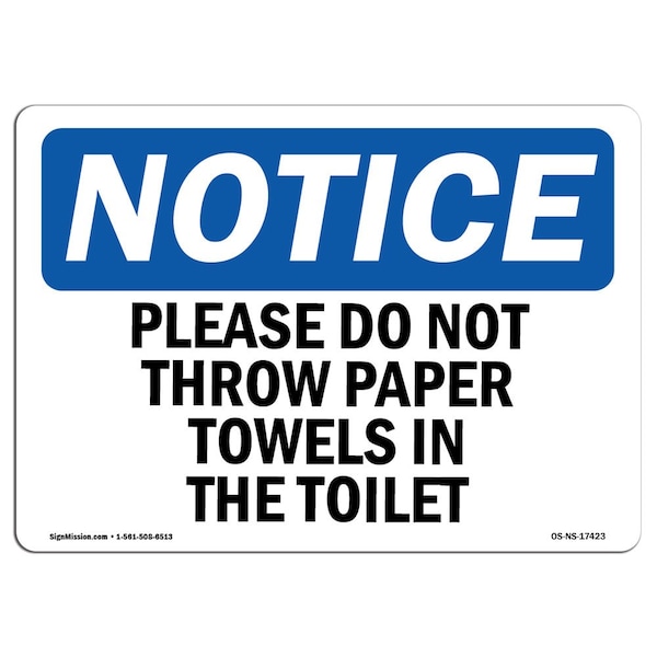 Signmission Sign, 10" H, Plastic, Please Do Not Throw Paper Towels In ...