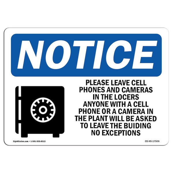 Signmission Safety Sign, OSHA Notice, 10" Height, Please Leave Cell ...