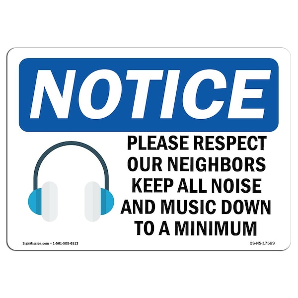 Signmission Safety Sign, OSHA Notice, 10" Height, Please Respect Our ...