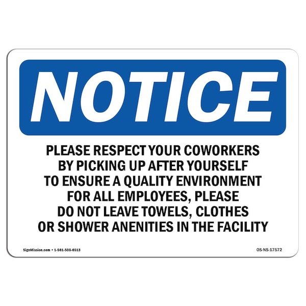 Signmission Safety Sign, OSHA Notice, 12" Height, Please Respect Your ...