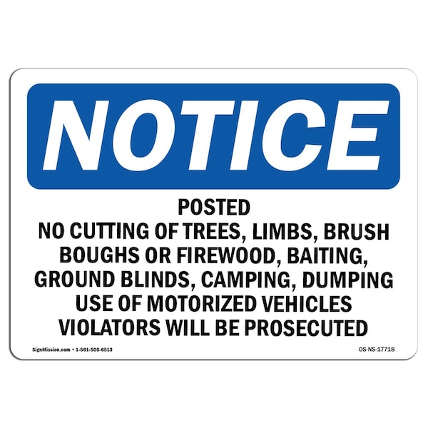 Signmission Safety Sign, OSHA Notice, 18" Height, Posted No Cutting Of ...