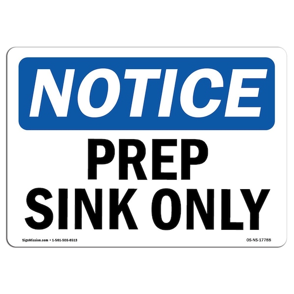 Signmission Safety Sign, OSHA Notice, 12" Height, Aluminum, Prep Sink ...