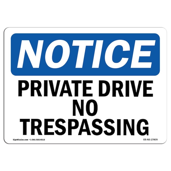 Signmission Safety Sign, OSHA Notice, 18" Height, 24" Width, Private ...