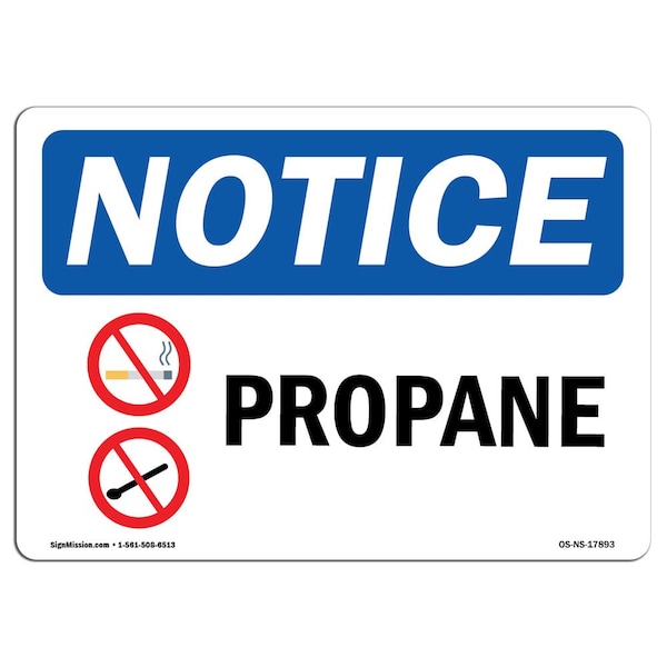 Signmission Safety Sign, OSHA Notice, 7" Height, 10" Width, Propane ...