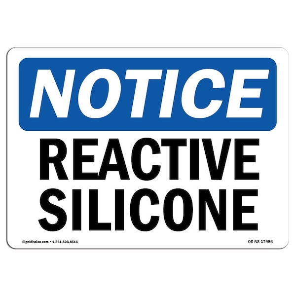 Signmission Safety Sign, OSHA Notice, 7" Height, Reactive Silicone Sign ...
