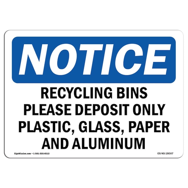 Signmission Safety Sign, OSHA Notice, 7" Height, Recycling Bins Please ...