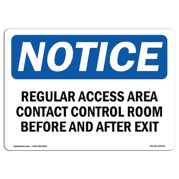 Signmission Safety Sign, OSHA Notice, 7" Height, Regulated Access Area ...