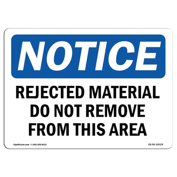 Signmission Safety Sign, OSHA Notice, 12" Height, Rejected Material Do ...