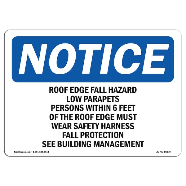 Signmission OSHA Sign, Roof Edge Fall Hazard Low Parapets Persons, 10in ...