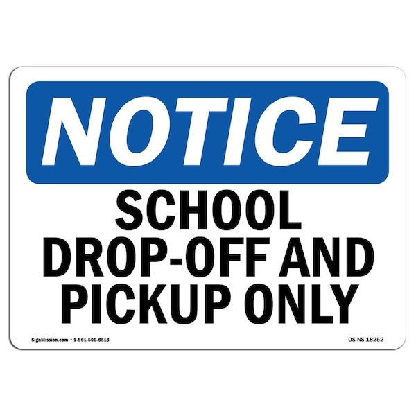 Signmission Safety Sign, OSHA Notice, 18" Height, Rigid Plastic, School ...
