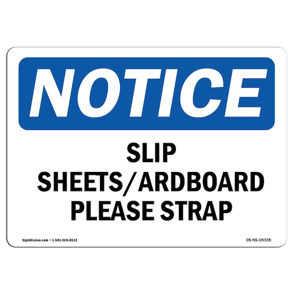 Signmission Safety Sign, OSHA Notice, 18" Height, Aluminum, Slip Sheets ...