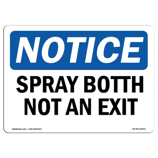 Signmission Safety Sign, OSHA Notice, 7" Height, Spray Booth Not An ...