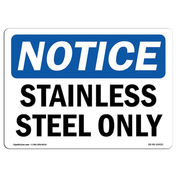 Signmission Safety Sign, OSHA Notice, 7" Height, Stainless Steel Only ...