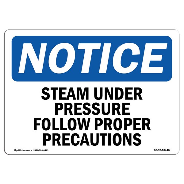 Signmission Safety Sign, OSHA Notice, 10" Height, Steam Under Pressure ...