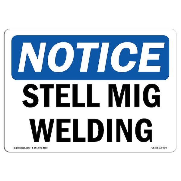 Signmission Safety Sign, OSHA Notice, 10" Height, Aluminum, Steel Mig ...
