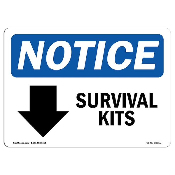 Signmission Safety Sign, OSHA Notice, 10" Height, Survival Kits (Down ...