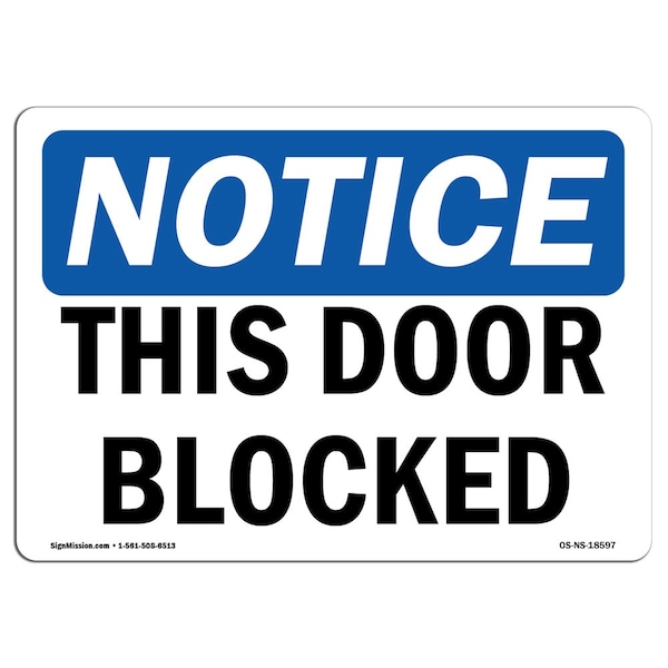 Signmission Safety Sign, OSHA Notice, 18" Height, Aluminum, This Door ...
