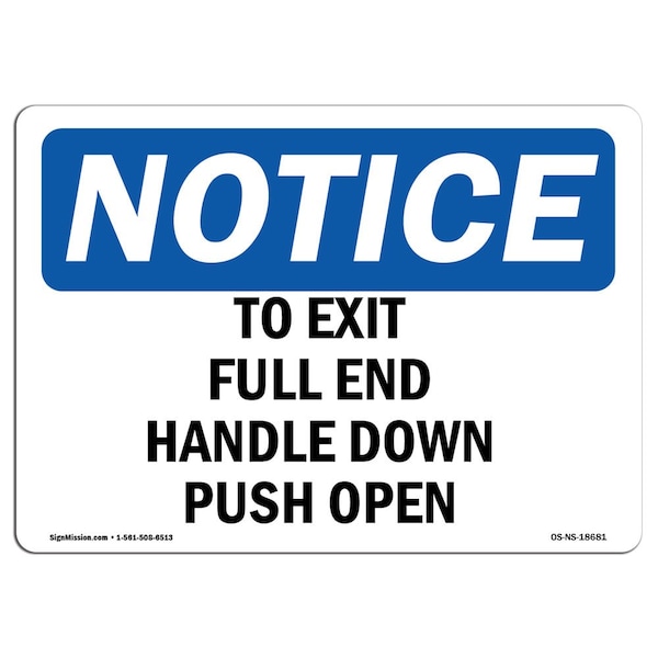 Signmission OSHA Notice Sign, 18" Height, Rigid Plastic, To Exit Pull ...