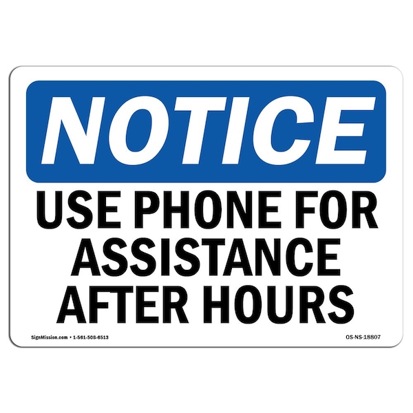 Signmission Safety Sign, OSHA Notice, 18" Height, Use Phone For ...