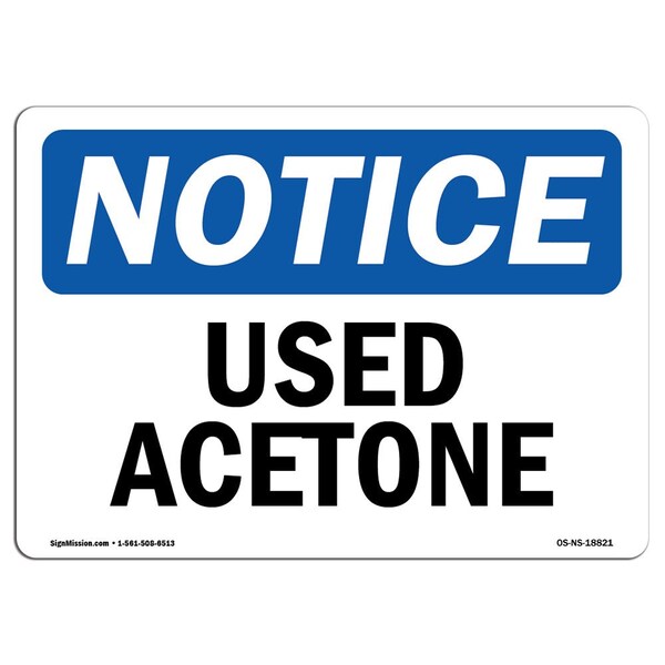 Signmission Safety Sign, OSHA Notice, 7" Height, Used Acetone Sign ...
