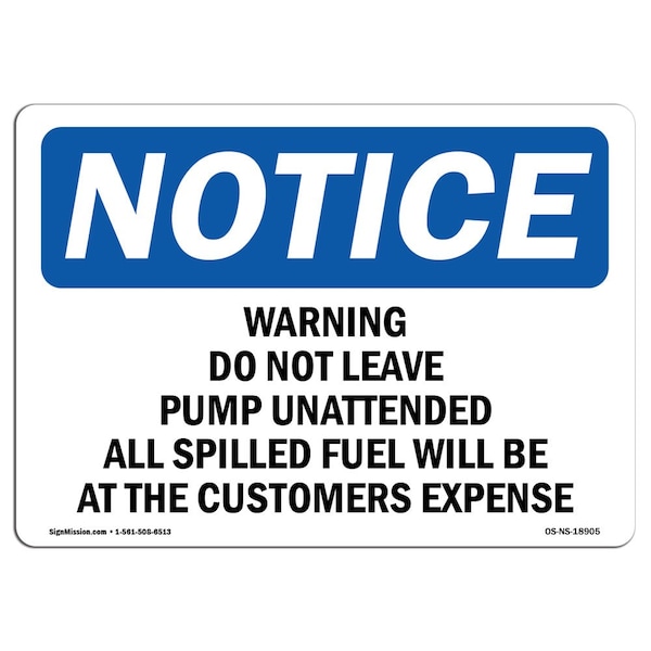 Signmission Safety Sign, OSHA Notice, 7" Height, Warning Do Not Leave ...