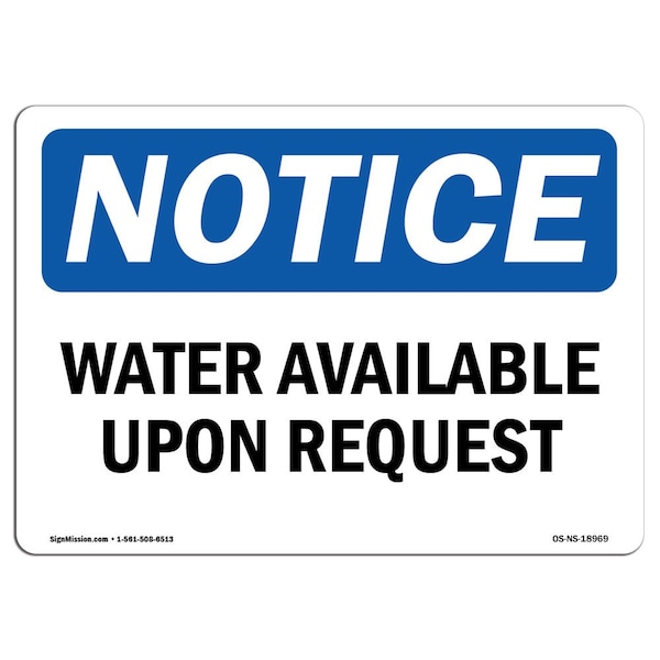 Signmission Safety Sign, OSHA Notice, 12" Height, Aluminum, Water ...