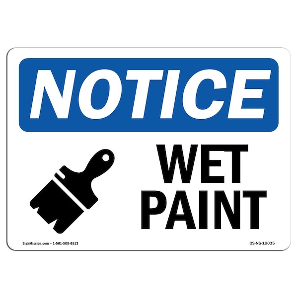 Signmission Safety Sign, OSHA Notice, 7" Height, Aluminum, Wet Paint ...