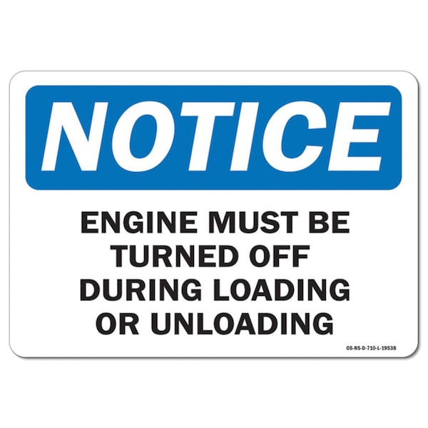 Signmission Safety Sign, OSHA Notice, 7" Height, Engine Must Be Turned ...