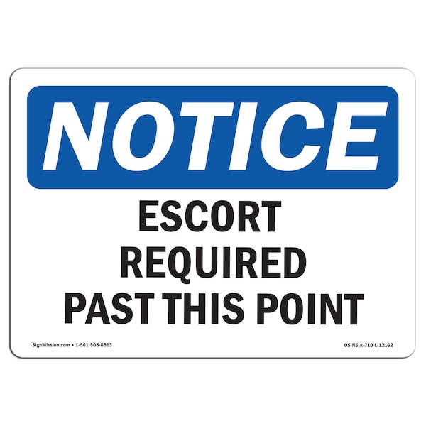 Signmission Safety Sign, OSHA Notice, 18" Height, 24" Width, Escort ...