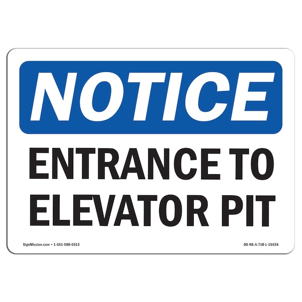 Signmission Safety Sign, OSHA Notice, 7" Height, NOTICE Entrance To ...