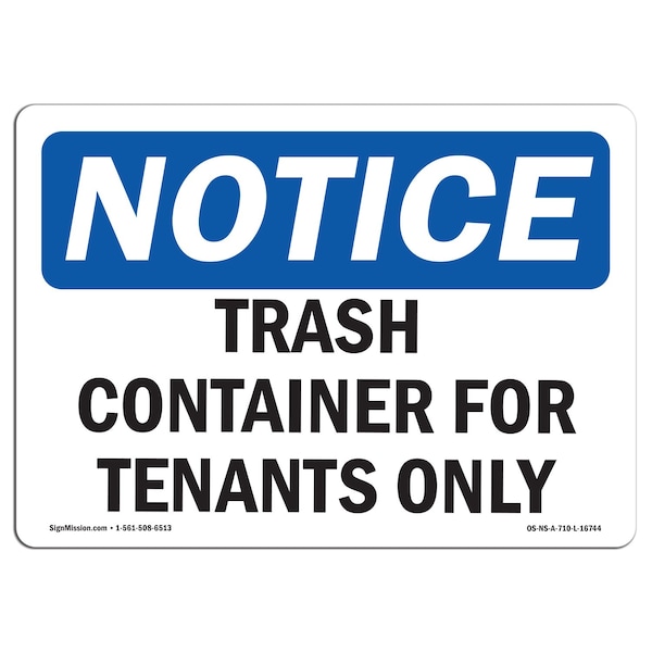 Signmission Safety Sign, OSHA Notice, 7" Height, NOTICE Trash Container ...