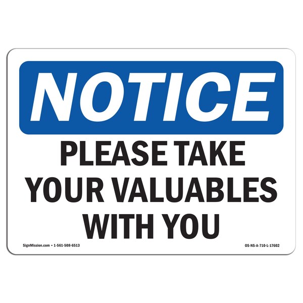 Signmission Safety Sign, OSHA Notice, 12" Height, Aluminum, Please Take ...