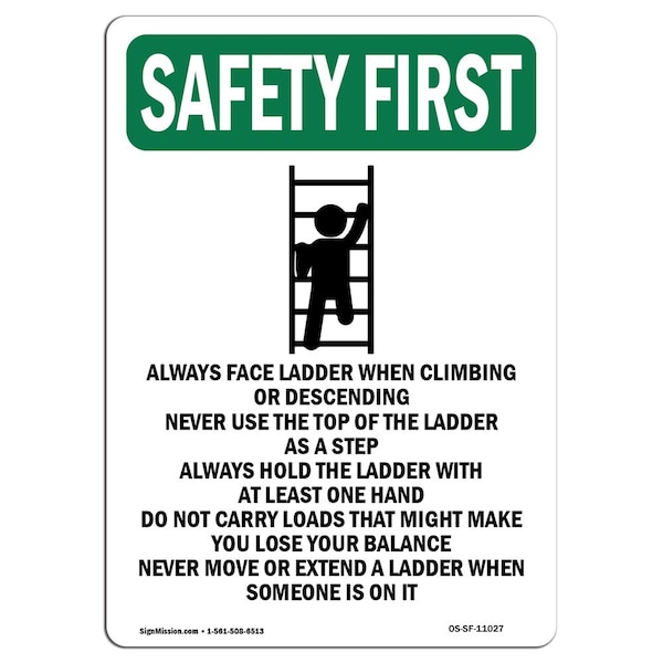 Signmission OSHA SAFETY FIRST Sign, Always Face Ladder W/ Symbol, 5in X ...