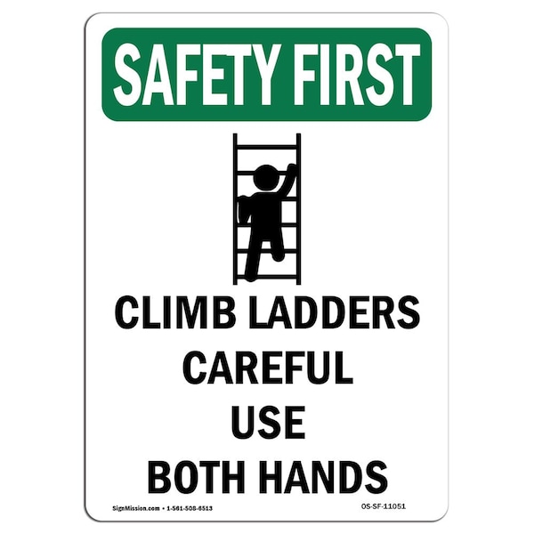 Signmission OSHA SAFETY FIRST Sign, Climb Ladders Carefully W/ Symbol ...
