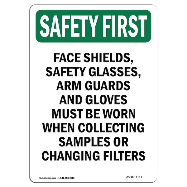 Signmission OSHA SAFETY FIRST Sign, Face Shields Safety Glasses, 5in X ...