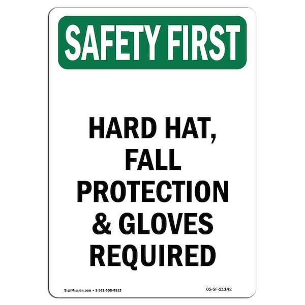 Signmission OSHA SAFETY FIRST Sign, Hard Hat Fall Protection And Gloves ...