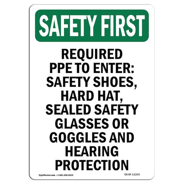 Signmission OSHA SAFETY FIRST Sign, Required PPE To Enter Safety, 7in X ...