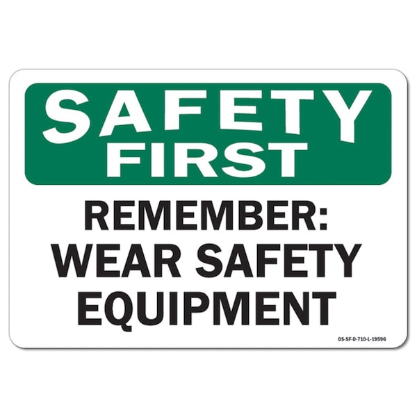 Signmission OSHA Safety First Decal, Remember Wear Safety Equipment ...