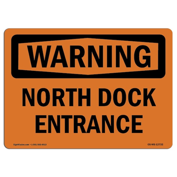 Signmission Safety Sign, OSHA WARNING, 7" Height, 10" Width, North Dock ...