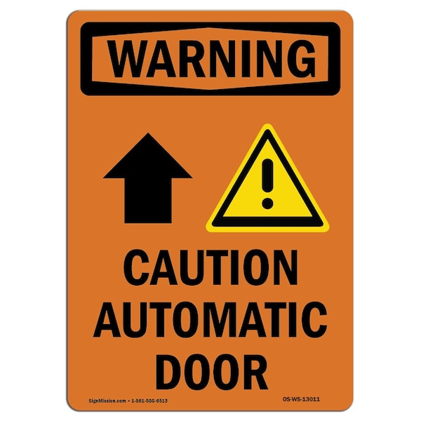Signmission Safety Sign, OSHA WARNING, 10" Height, Caution Automatic ...