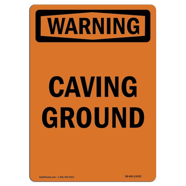Signmission Safety Sign, OSHA WARNING, 14" Height, Caving Ground ...