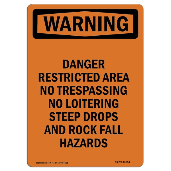 Signmission Safety Sign, OSHA WARNING, 14" Height, Danger Restricted ...