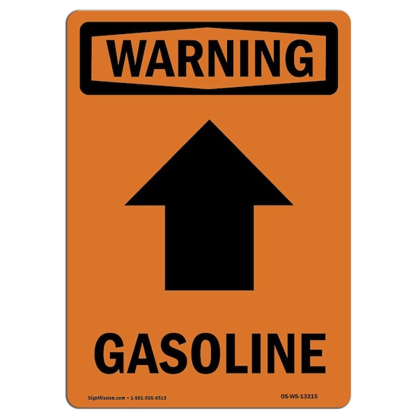 Signmission Safety Sign, OSHA WARNING, 7" Height, Gasoline [Up Arrow ...