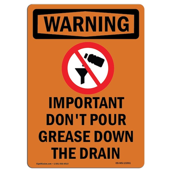 Signmission Safety Sign, OSHA WARNING, 7" Height, Important Don't Pour ...