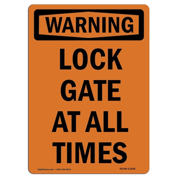 Signmission Safety Sign, OSHA WARNING, 14" Height, Aluminum, Lock Gate ...